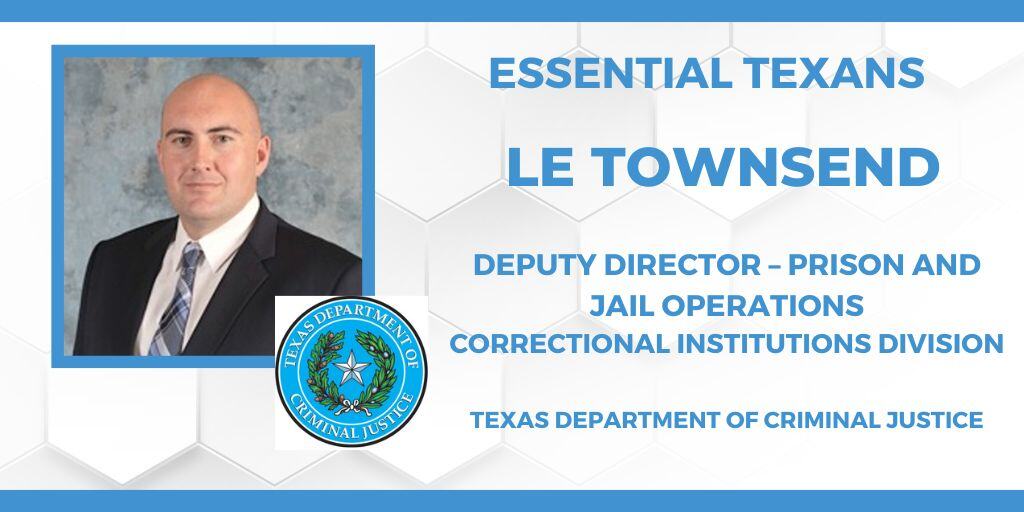 LE Townsend: Leadership and Dedication with TDCJ